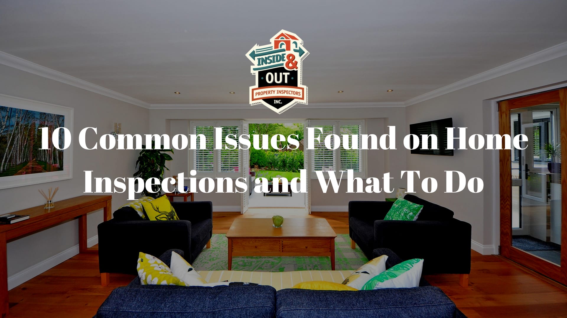 10 Common Issues Found on Home Inspections and What To Do - Inside ...